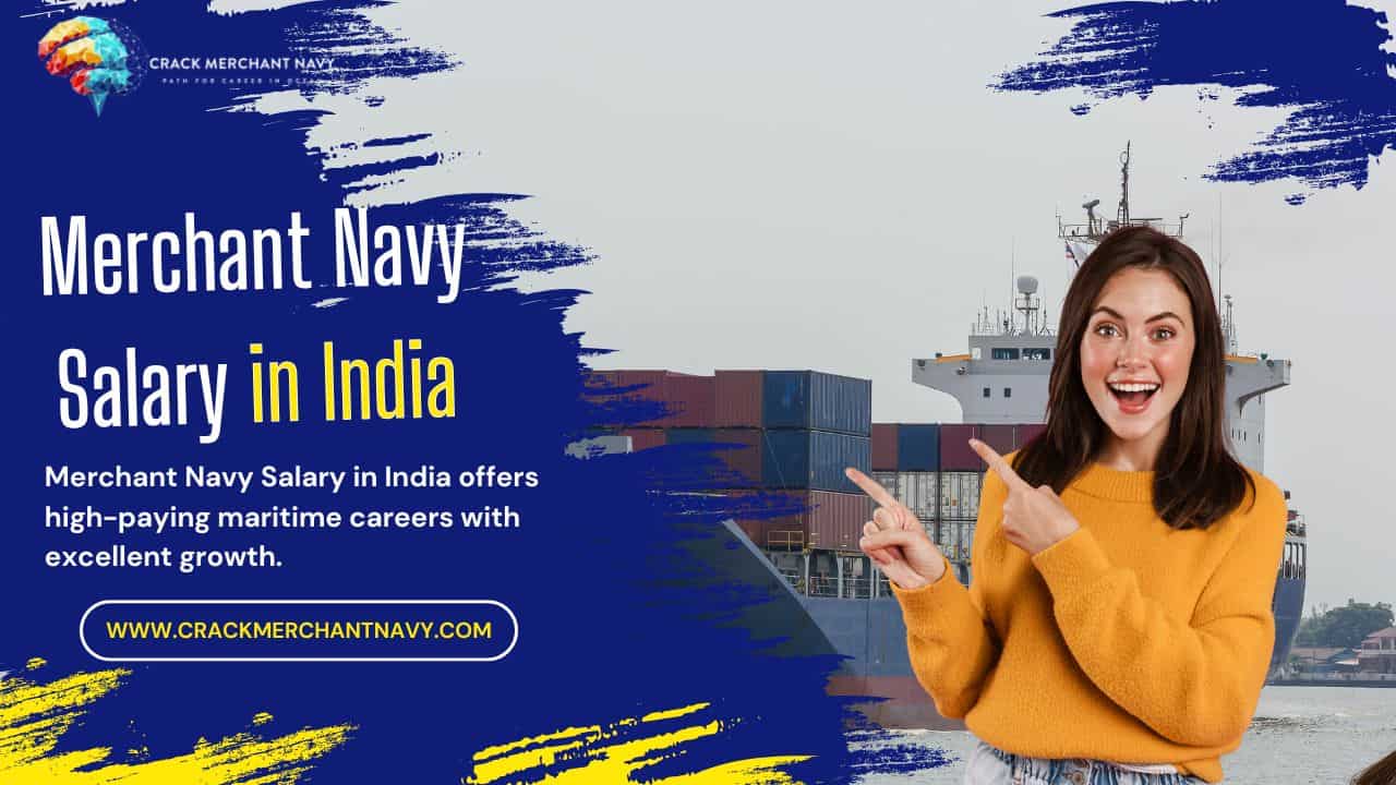 Merchant Navy Salary in India 2025 | Complete Guide crack
